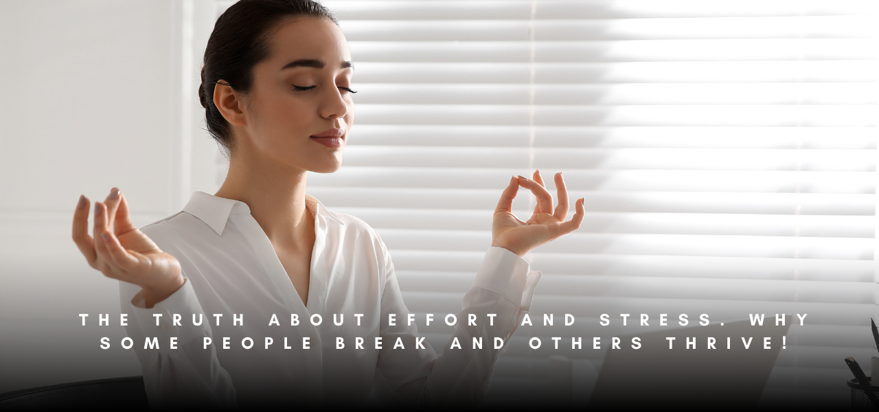 The Truth About Effort and Stress. Why Some People Break and Others ...
